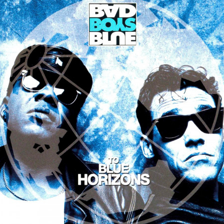 To Blue Horizons專輯 - Bad Boys Blue - LINE MUSIC