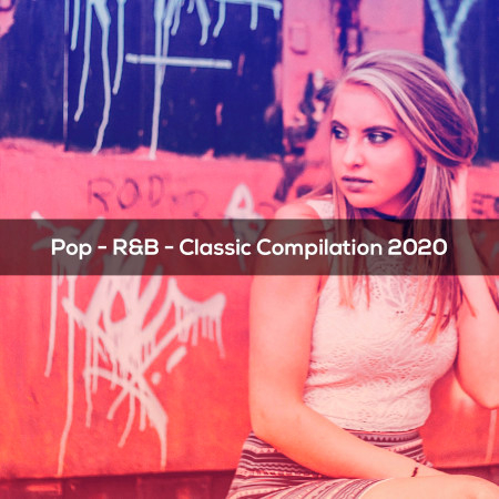 POP R&B CLASSIC COMPILATION 2020專輯 - Various Artists - LINE MUSIC