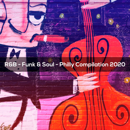 R&B FUNK & SOUL PHILLY COMPILATION 2020專輯 - Various Artists - LINE MUSIC