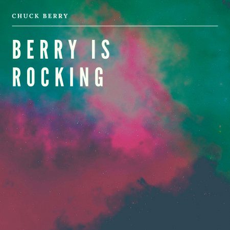 Berry is Rocking專輯 - Chuck Berry - LINE MUSIC