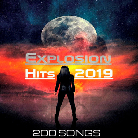 Explosion Hits 2019 (200 Songs)專輯 - Various Artists - LINE MUSIC