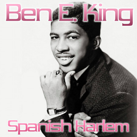Spanish Harlem (Album)專輯 - Ben E. King - LINE MUSIC