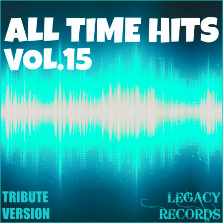 All Time Hits, Vol. 15專輯 - New Tribute Kings undefined - LINE MUSIC