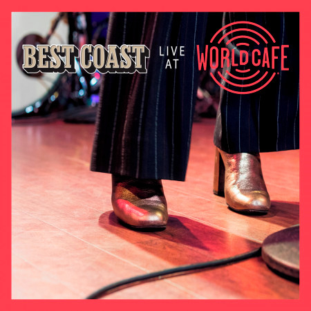 Live At World Cafe專輯 - Best Coast - LINE MUSIC