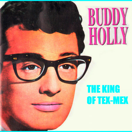 The King of Tex-Mex專輯 - Buddy Holly undefined - LINE MUSIC