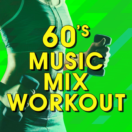 60's Music Mix Workout專輯 - Great "O" Music Workout - LINE MUSIC