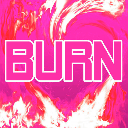 Burn專輯 - Burn - LINE MUSIC