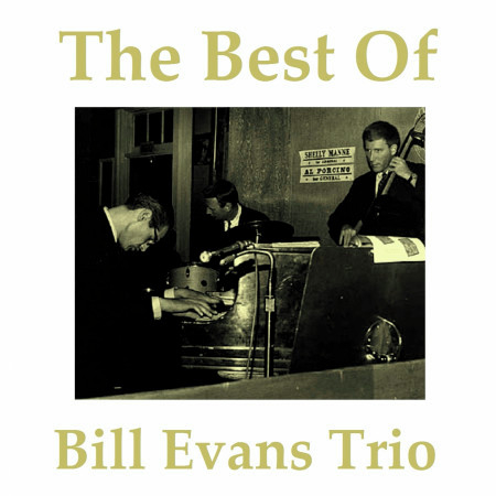The Best of Bill Evans Trio (Remastered 2014)專輯 - Bill Evans Trio 比爾艾文斯 ...