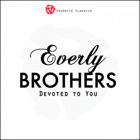 Devoted to You專輯 - The Everly Brothers - LINE MUSIC