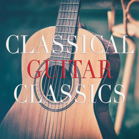 Classical Guitar Classics專輯 - Classical Music Radio undefined - LINE MUSIC