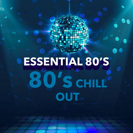 Essential 80's Chill Out專輯 - Various Artists - LINE MUSIC