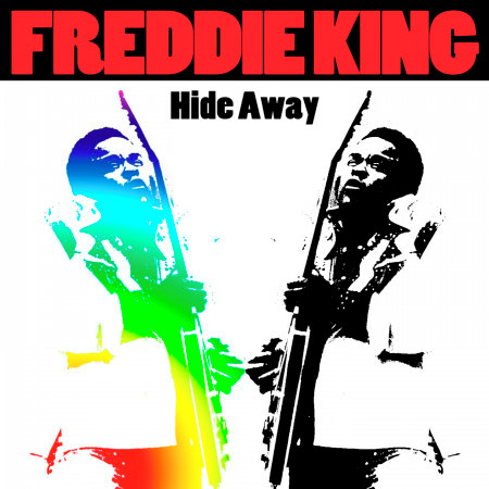 Hide Away專輯 - Freddie King undefined - LINE MUSIC