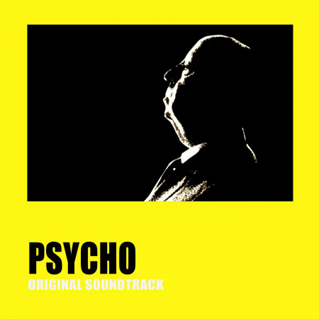 Psycho (The Original Soundtrack)專輯 - Bernard Herrmann - LINE MUSIC