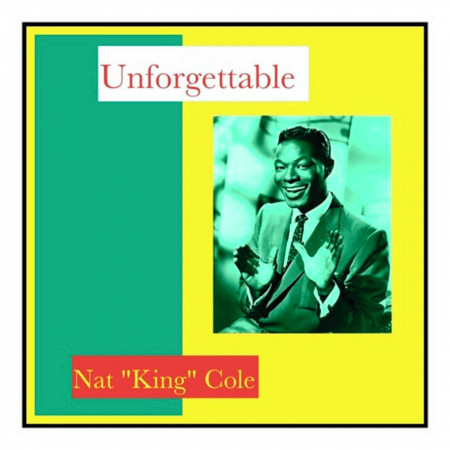 Unforgettable專輯 - Nat "King" Cole undefined - LINE MUSIC