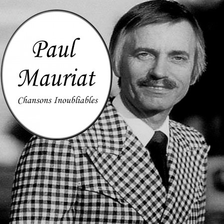 Paul mauriat - chansons inoubliables專輯 - Paul Mauriat - LINE MUSIC