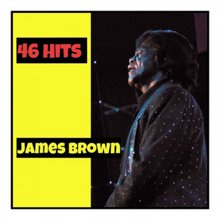 46 Hits專輯 - James Brown - LINE MUSIC
