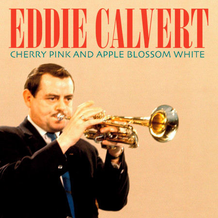Cherry Pink and Apple Blossom White專輯 - Eddie Calvert undefined - LINE ...