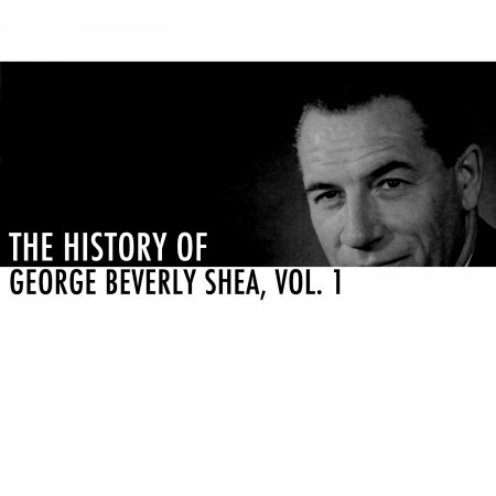 The History of George Beverly Shea, Vol. 1專輯 - George Beverly Shea ...