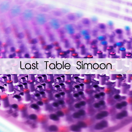 Last Table Simoon專輯 - Various Artists 眾藝人 - LINE MUSIC