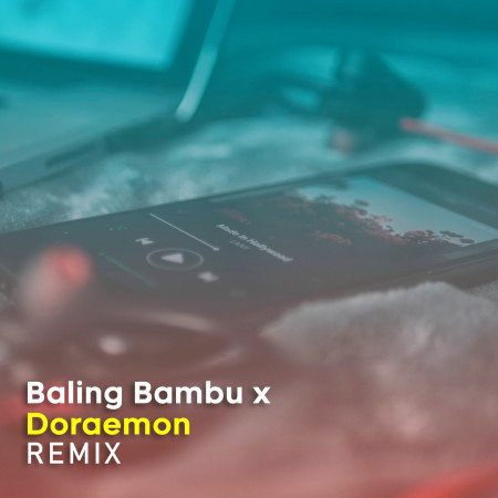 Baling Bambu x Doremon (DJ Mix)專輯 - DJ Andies undefined - LINE MUSIC