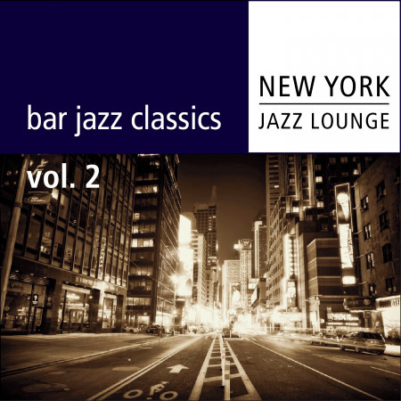 Bar Jazz Classics (Vol.2)專輯 - New York Jazz Lounge - LINE MUSIC