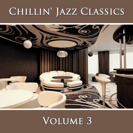 Chillin' Jazz Classics (Vol. 3)專輯 - New York Jazz Lounge - LINE MUSIC