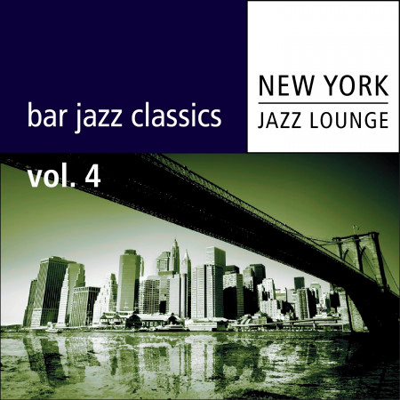 Bar Jazz Classics (Volume 4)專輯 - New York Jazz Lounge - LINE MUSIC