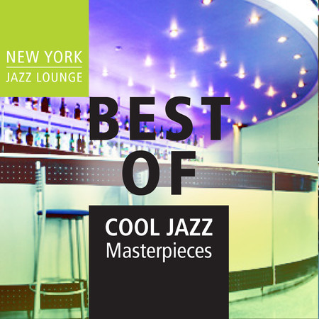 Best of Cool Jazz Masterpieces專輯 - New York Jazz Lounge undefined ...