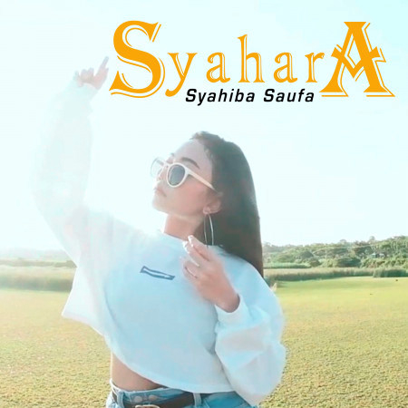 Syahara專輯 - Syahiba Saufa - LINE MUSIC