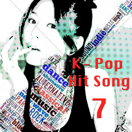 K-Pop Hit Songs, Vol. 7專輯 - Jo Mi Young & June Seung Jin undefined - LINE MUSIC