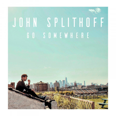 Go Somewhere專輯 - John Splithoff - LINE MUSIC