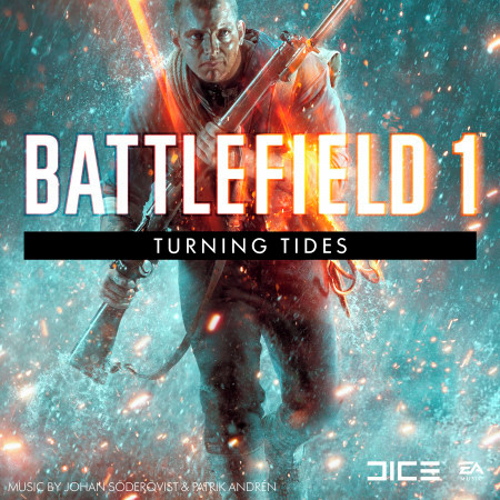 Battlefield 1: Turning Tides (Original Soundtrack)專輯 - Johan Söderqvist ...