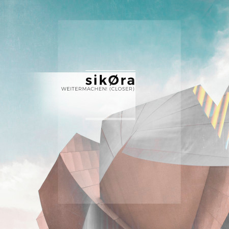 Weitermachen! (Closer)專輯 - Sikora - LINE MUSIC