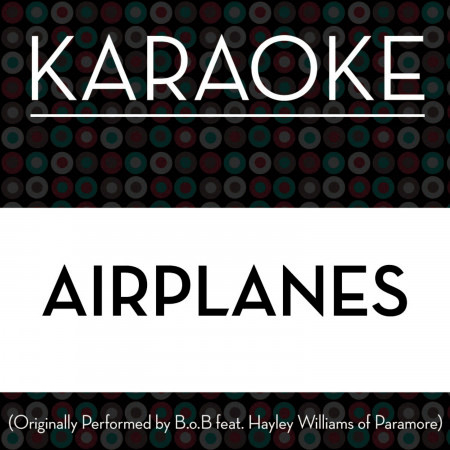 Airplanes (In the Style of B.O.B Feat. Hayley Williams of Paramore ...