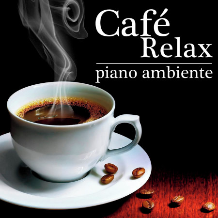 Café Relax. Piano Ambiente專輯 - Estudios Talkback undefined - LINE MUSIC
