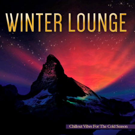 Winter Lounge (Chillout Vibes For The Cold Season)專輯 - Various Artists - LINE MUSIC