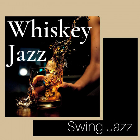Whiskey Jazz: Swing Jazz, Smooth Music for the Night專輯 - Various ...