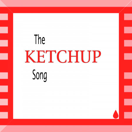 The Ketchup Song (Las Ketchup Tribute)專輯 - Ketchup Song undefined ...