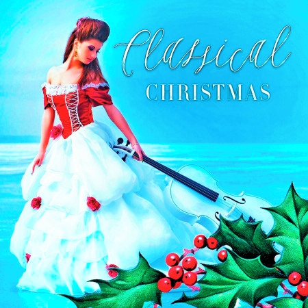 Classical Christmas (101 Strings Orchestras Performs Famous Christmas ...