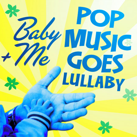 Baby+Me (Pop Music Goes Lullaby)專輯 - Kids Biz undefined - LINE MUSIC