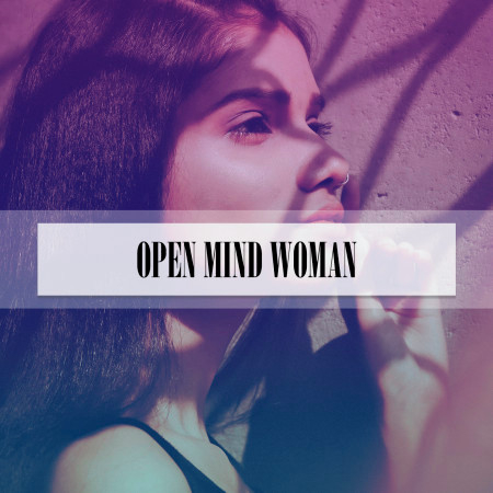Program (Radio Vrs.) - Various Artists - OPEN MIND WOMAN專輯 - LINE MUSIC