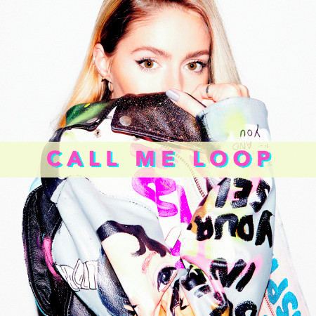 Call Me Loop專輯 - Call Me Loop undefined - LINE MUSIC