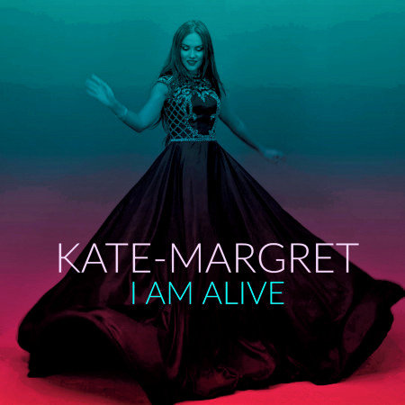I Am Alive專輯 - Kate-Margret undefined - LINE MUSIC