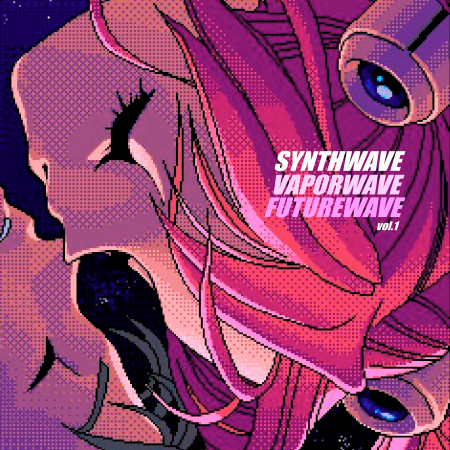 Synthwave, Vaporwave, Futurewave專輯 - Various Artists 眾藝人 - LINE MUSIC