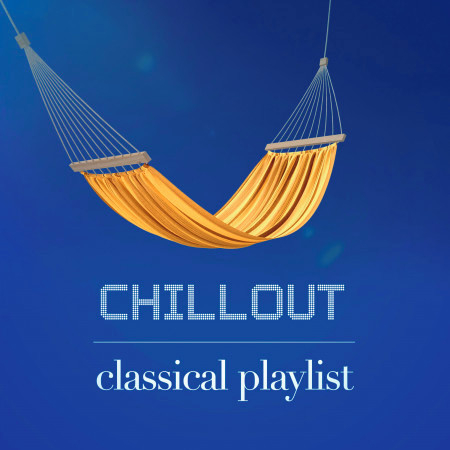 Chillout Classical Playlist專輯 - Luigi Boccherini - LINE MUSIC