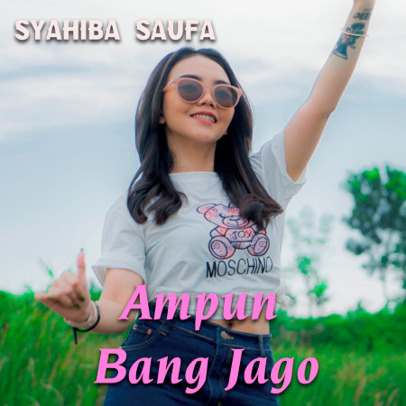 Ampun Bang Jago專輯 - Syahiba Saufa - LINE MUSIC