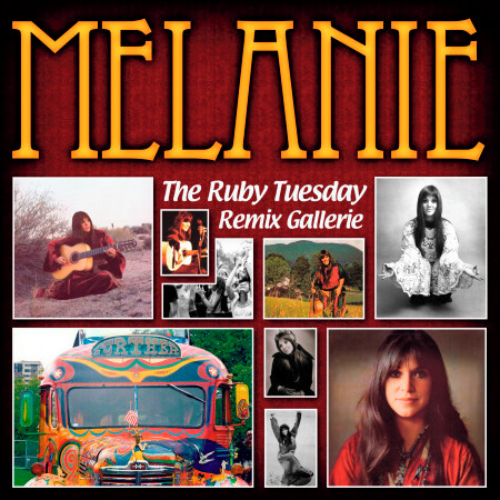 “The Ruby Tuesday Remix Gallery” featuring Melanie Safka專輯 - Melanie ...