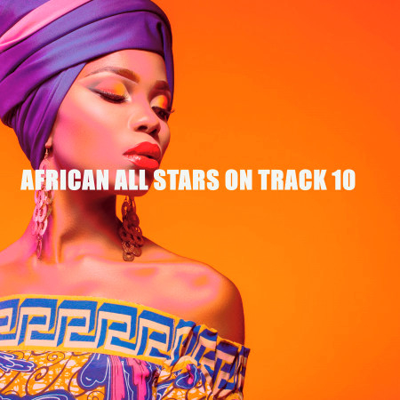 LOVE ME - Various Artists 眾藝人 - AFRICAN ALL STARS ON TRACK 10專輯 - LINE ...