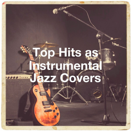 Top Hits as Instrumental Jazz Covers專輯 - New York Jazz Lounge, Exam ...
