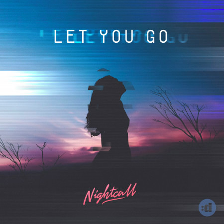 Let You Go專輯 - Nightcall - LINE MUSIC